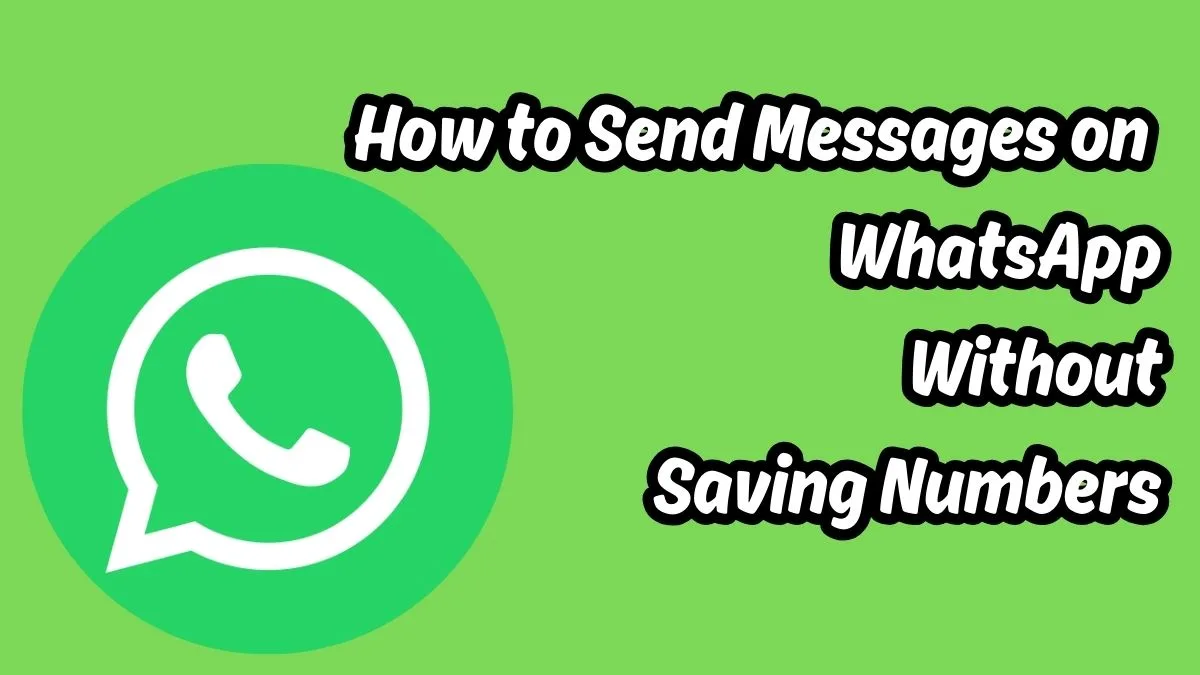 How to Send Message on WhatsApp Without Saving Numbers - Izoate