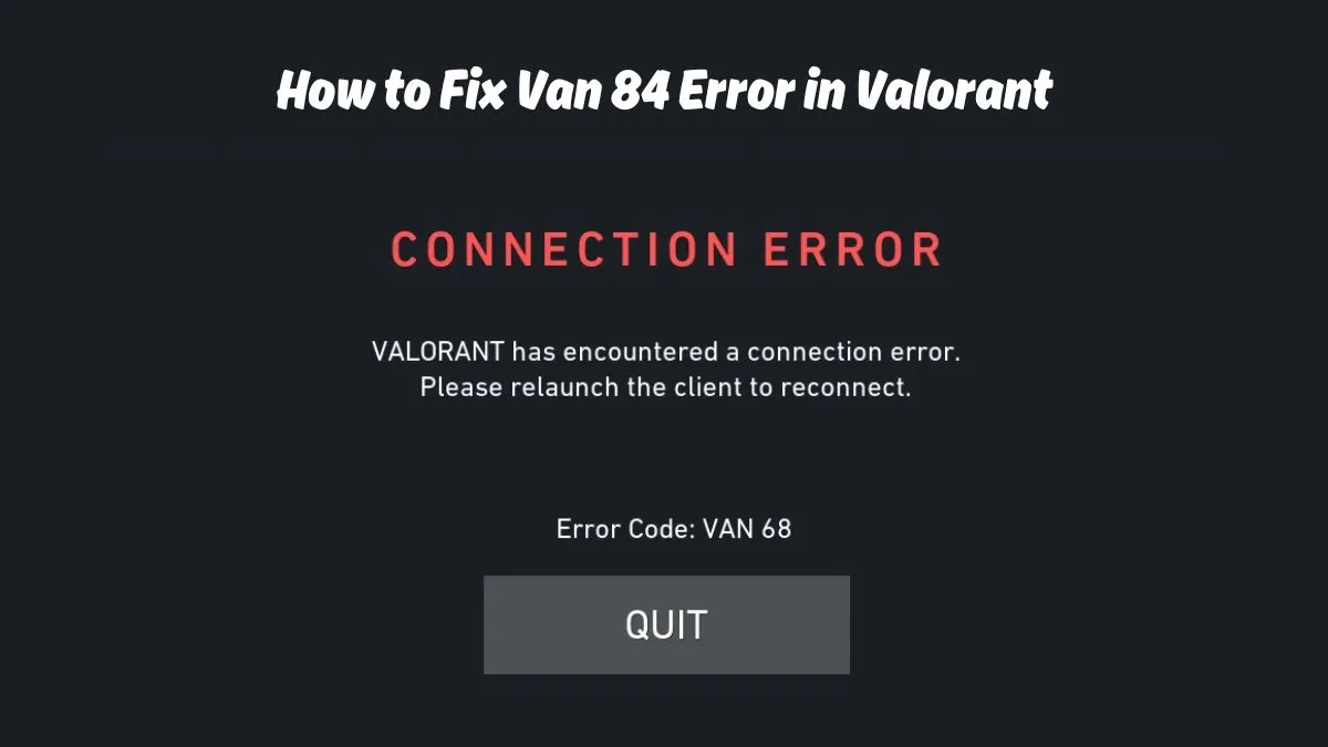 How to Fix Van 84 Error in Valorant: A Step-by-Step Guide - Izoate