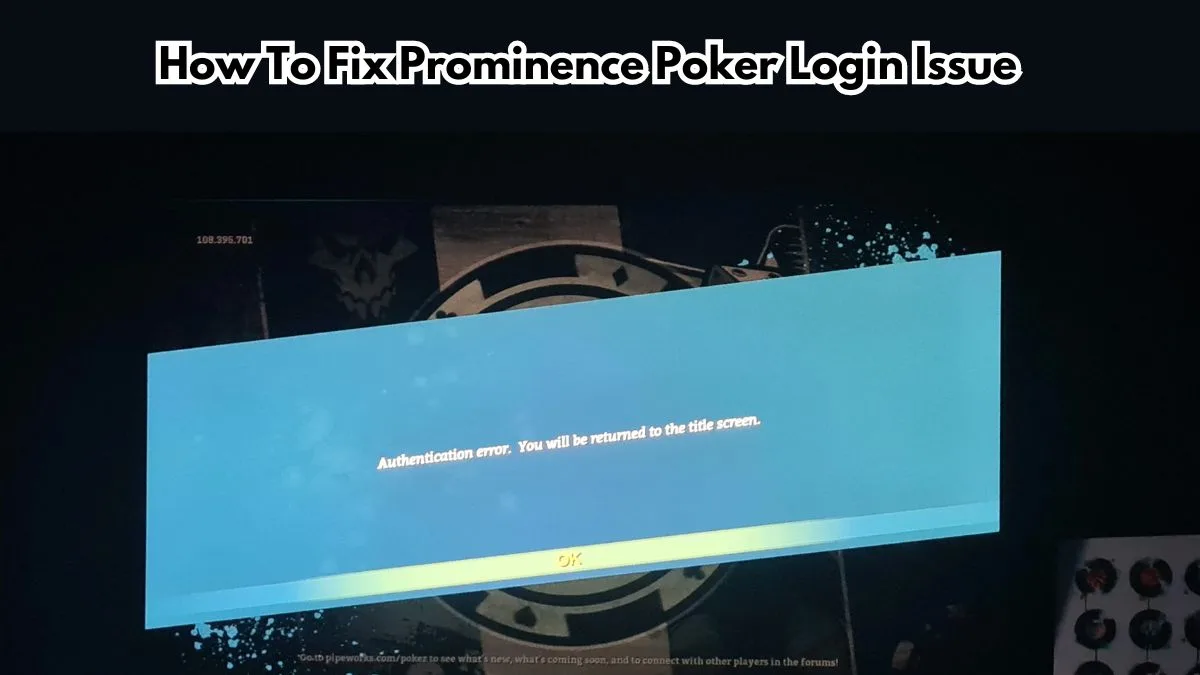 Can't Login to Prominence Poker on PC? Fix Authentication Error Now ...