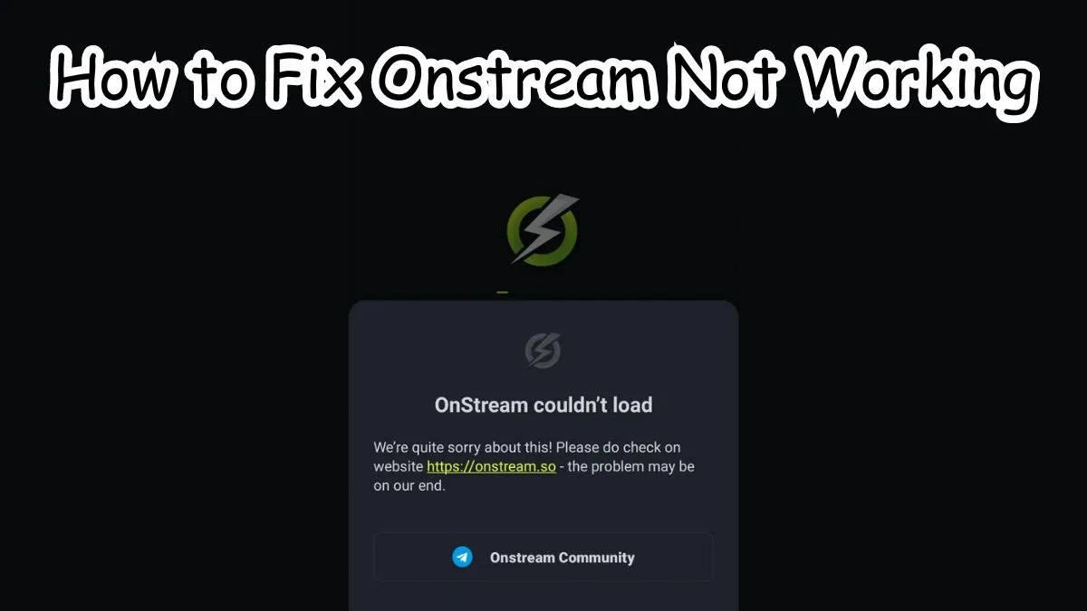 Onstream Not Working in 2024: Comprehensive Guide to Fix Common Issues ...