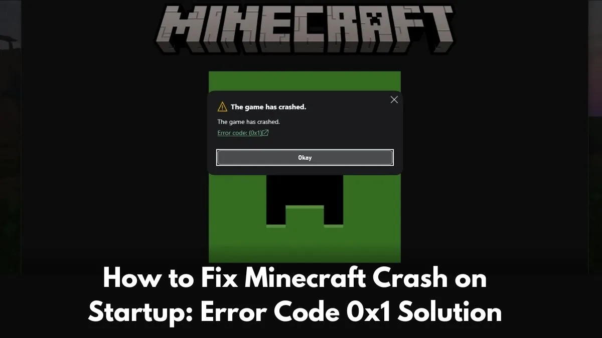 How to Fix Minecraft Crash on Startup: Error Code 0x1 Solution - Izoate