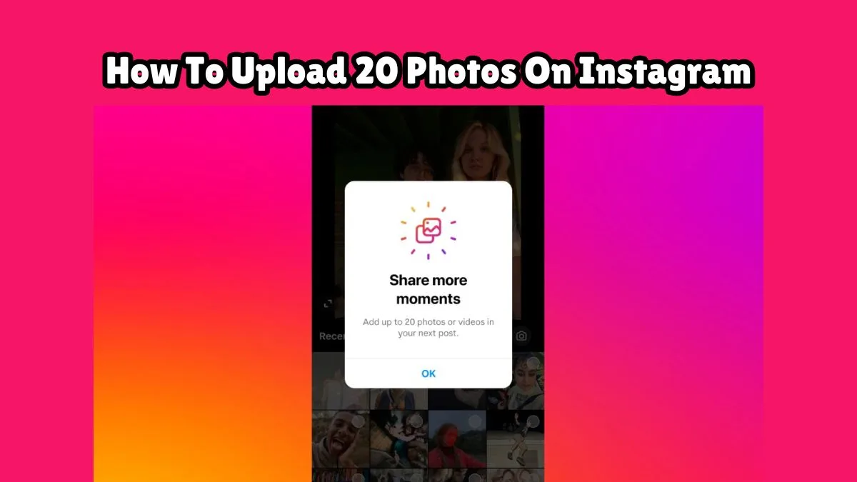 How To Upload 20 Photos On Instagram - Izoate