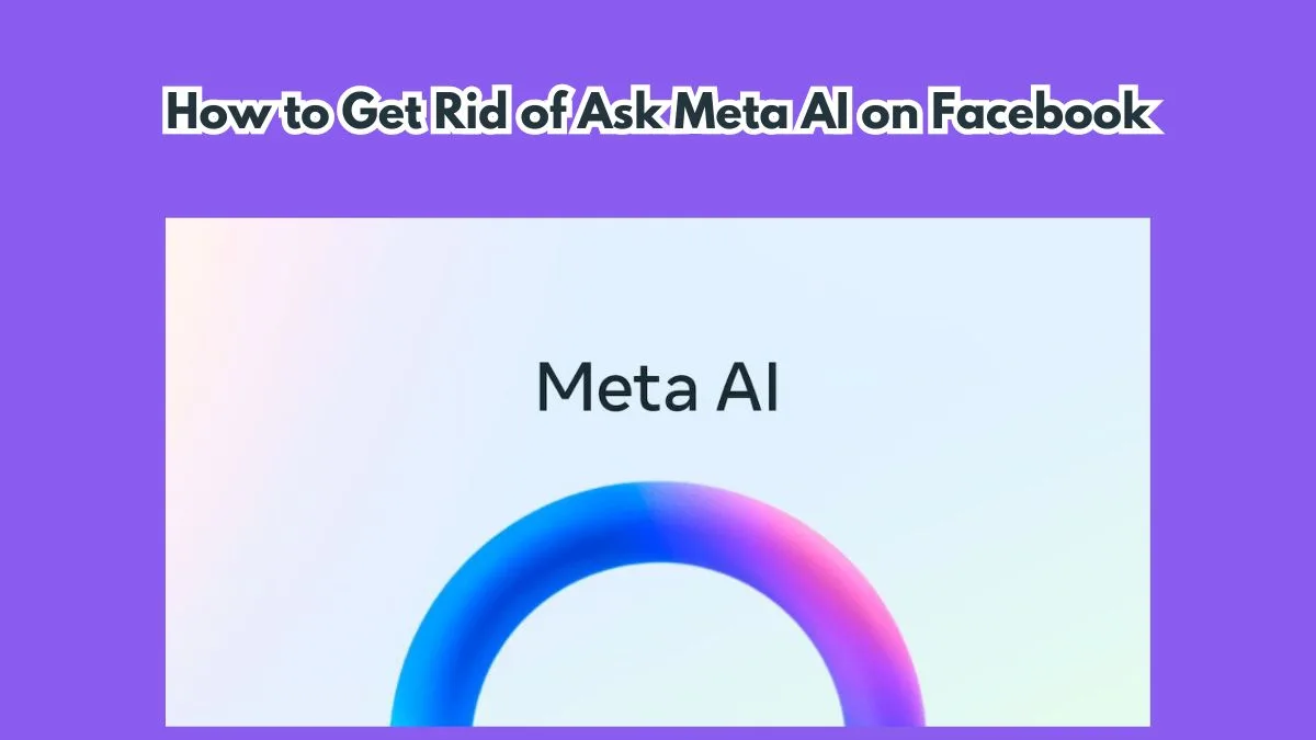 How to Get Rid of Ask Meta AI on Facebook - Izoate
