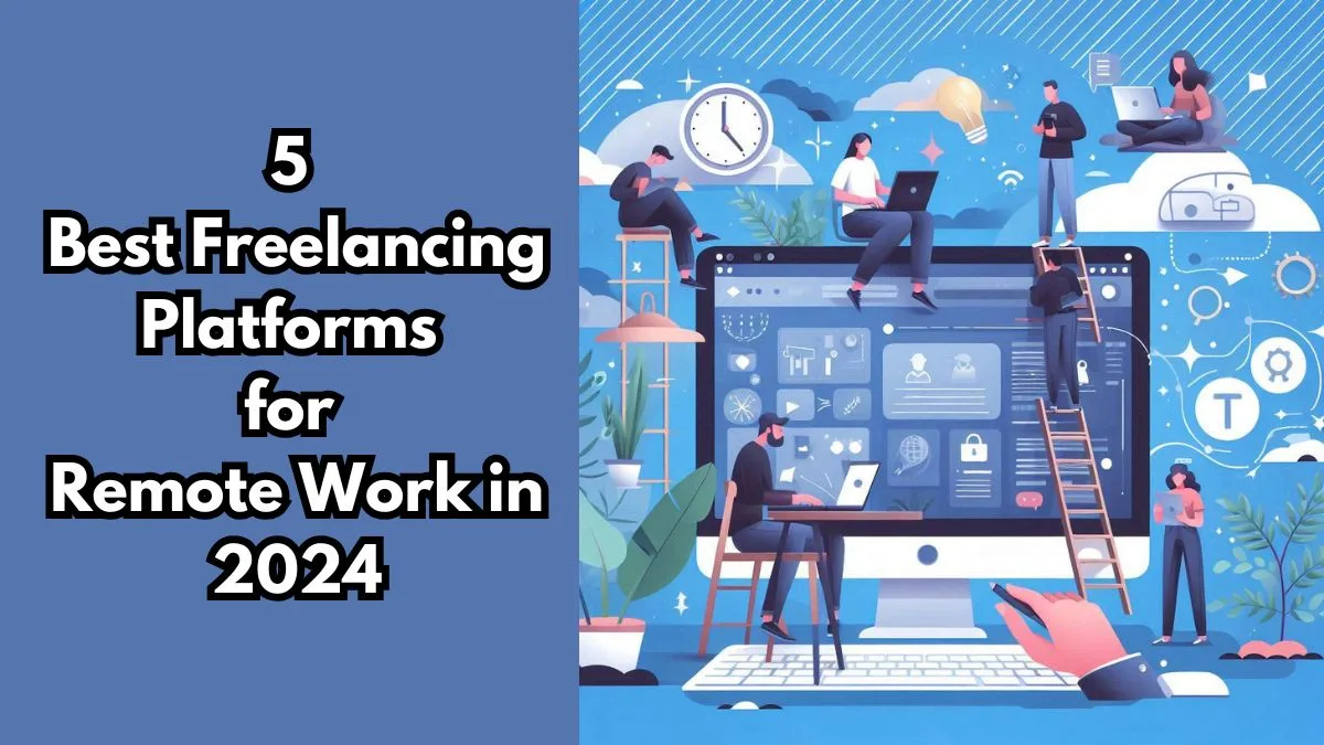 5 Best Freelancing Platforms for Remote Work in 2024 - Izoate