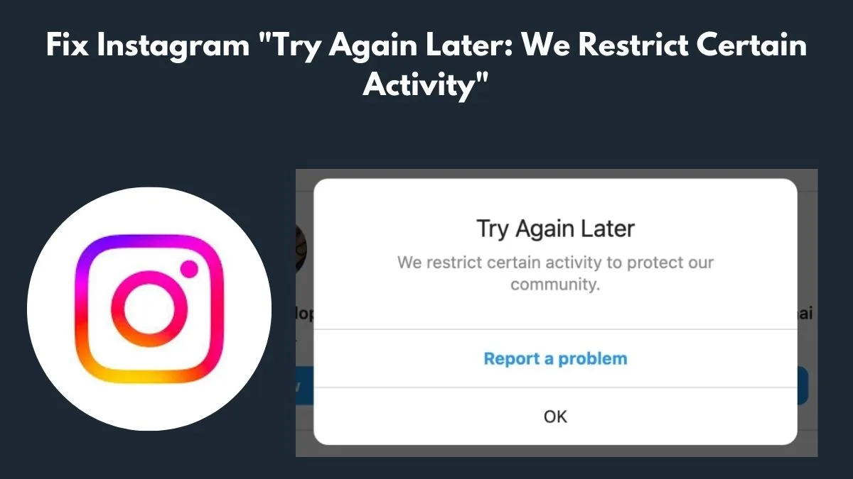 How to Fix Instagram "Try Again Later: We Restrict Certain Activity ...