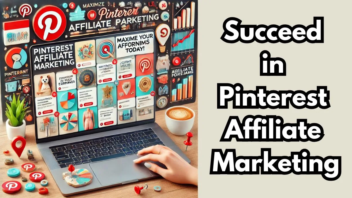 How to Succeed in Pinterest Affiliate Marketing: A Complete Guide - Izoate