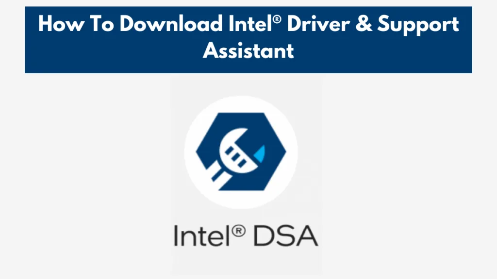 Intel® Driver & Support Assistant Download: Installation and Setup ...