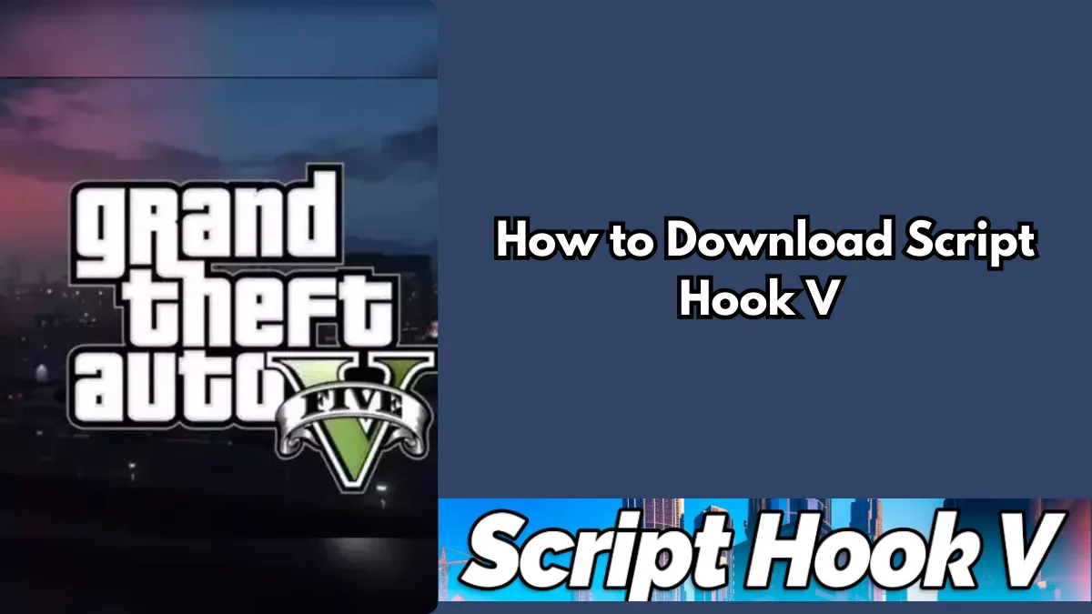 How to Download Script Hook V and Mod Your GTA 5 Experience - Izoate