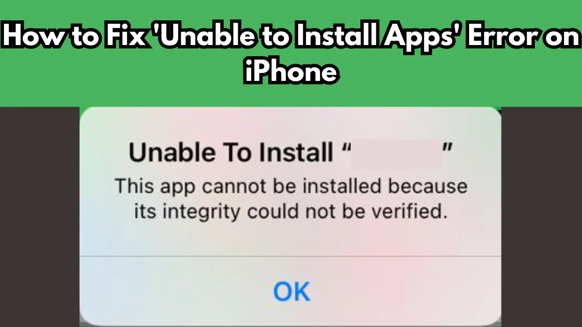 How to Resolve 'Unable to Install Apps on iPhone Integrity' Issues and Verify App Authenticity ...