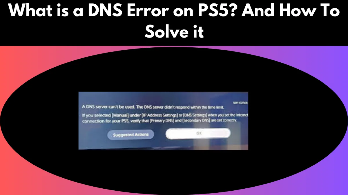 What Is A DNS Error On PS5 Solve Server Error In Play Station Izoate what-is-a-dns-error-on-ps5-solve-server-error-in-play-station-izoate