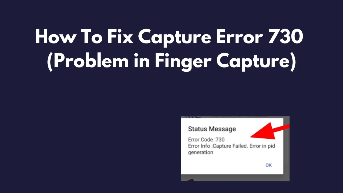 How To Fix Capture Error 730 (Problem in Finger Capture) - Izoate