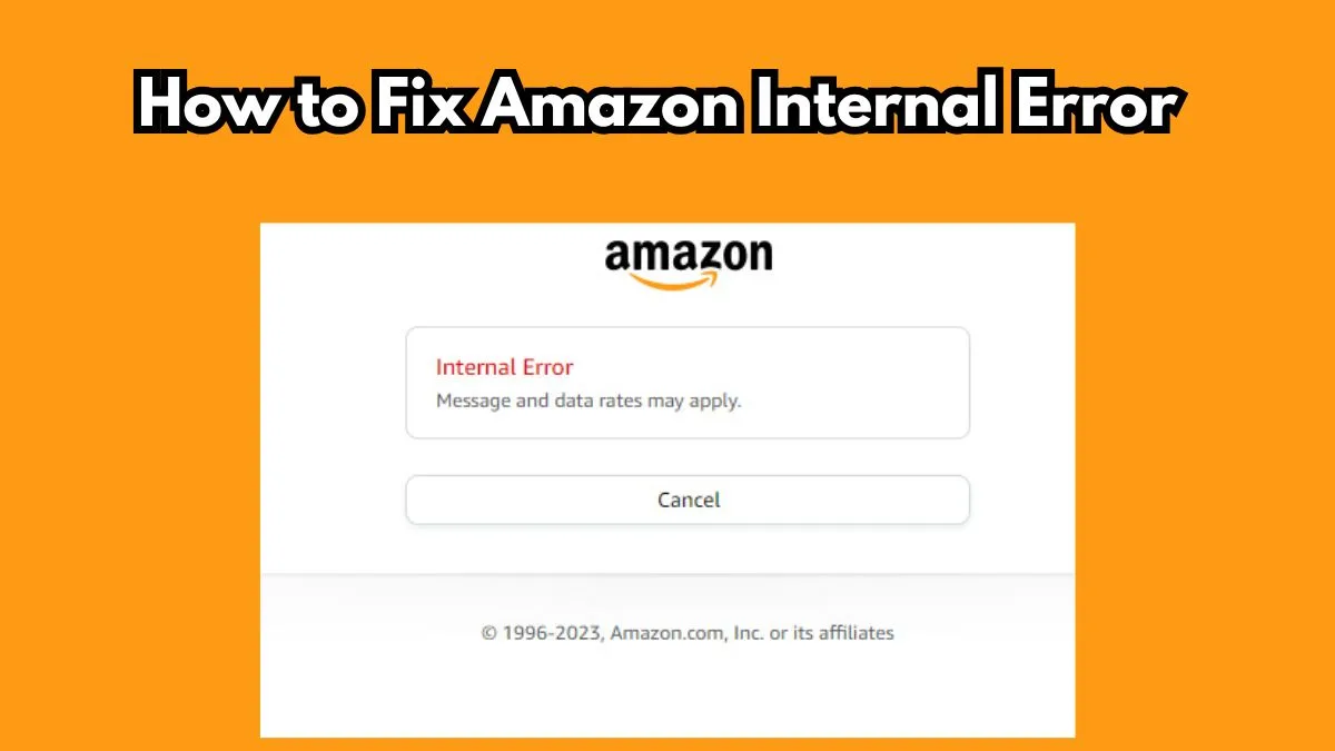 Amazon Internal Error: What It Means & How to Fix It (Complete Guide ...