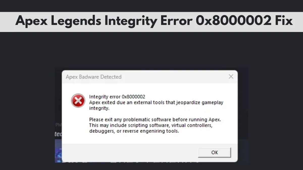 Apex Legends Integrity Error 0x8000002 – How to Fix & Play Without ...