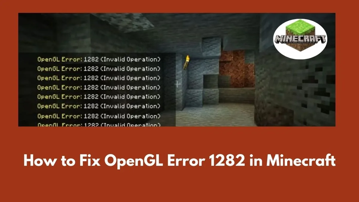 How to Fix OpenGL Error 1282 in Minecraft: A Complete Guide - Izoate