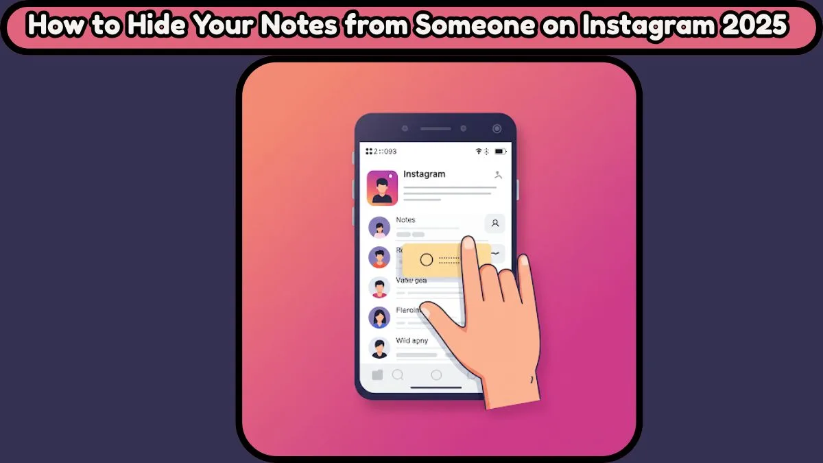 How to Hide Your Notes from Someone on Instagram 2025 - Izoate