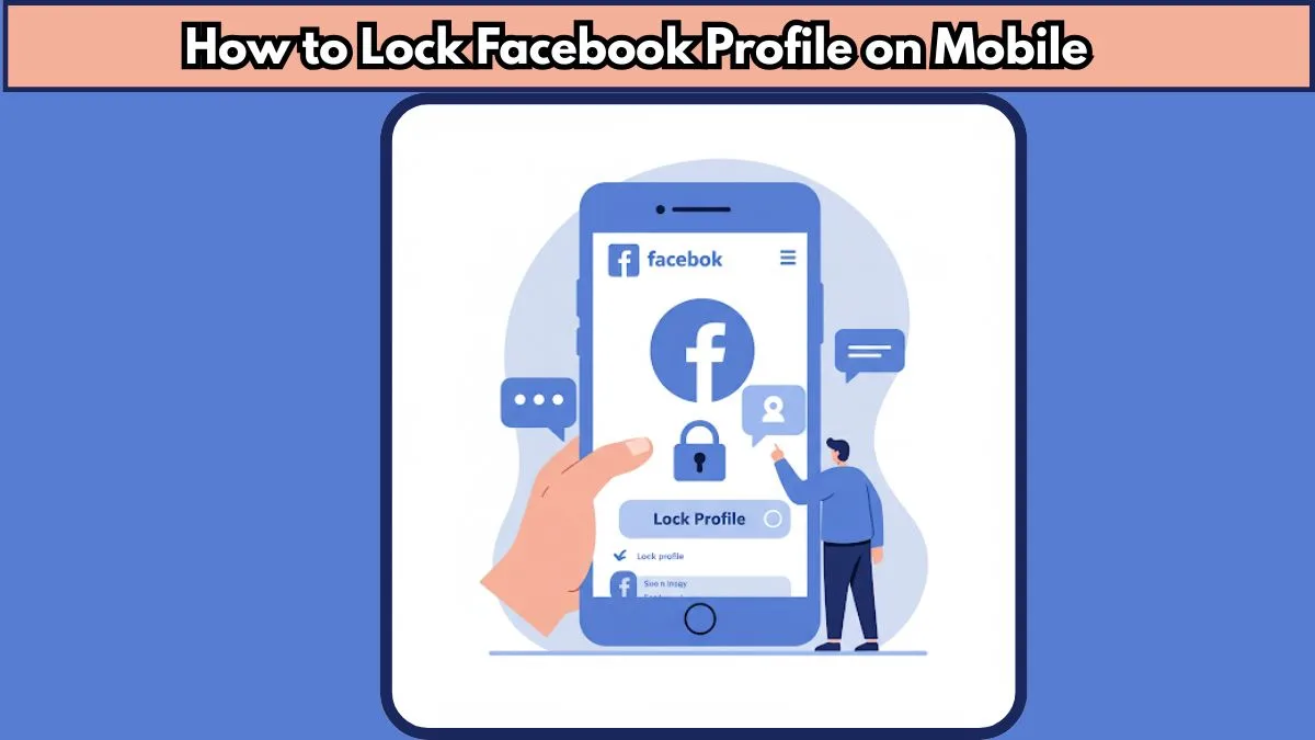 How to Lock Facebook Profile on Mobile: Restrict Facebook profile ...