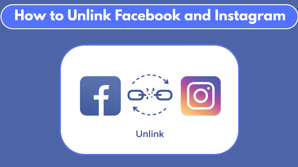 How To Unlink Facebook And Instagram 2025 Izoate