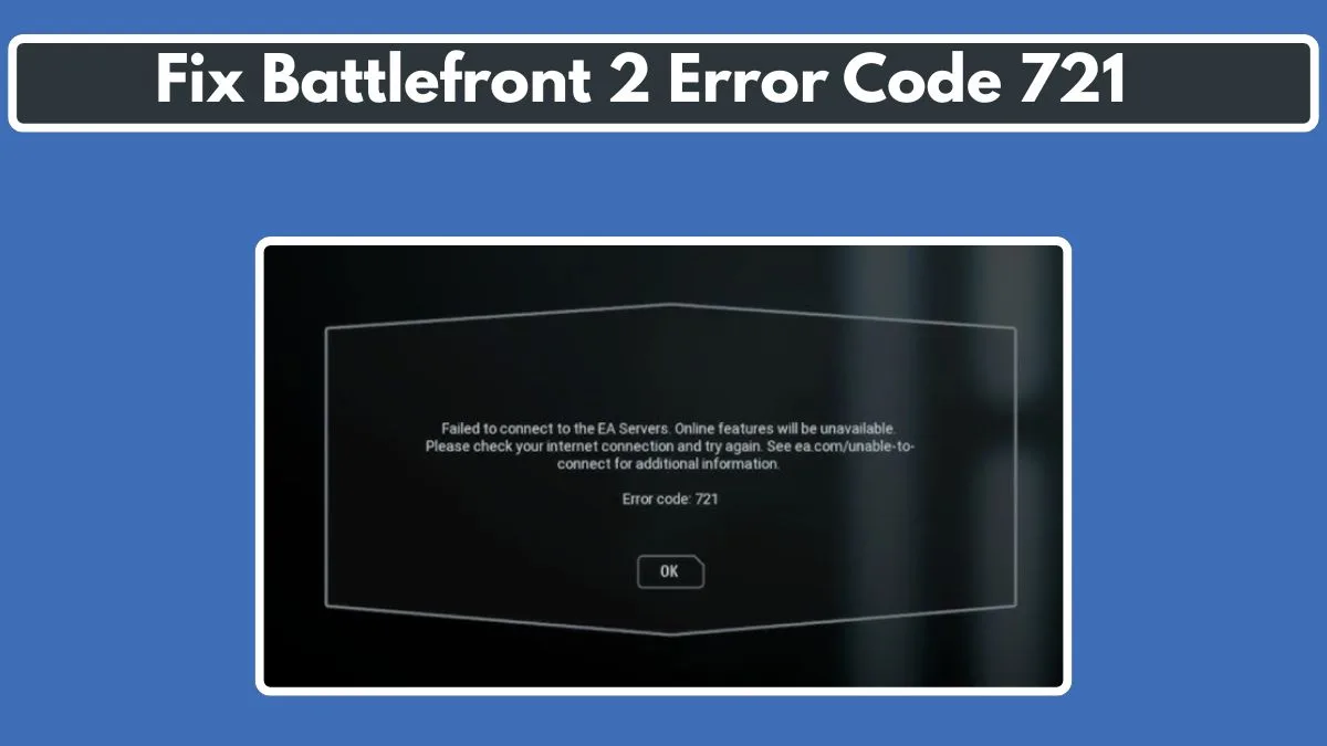 How to Fix Battlefront 2 Error Code 721 and Crashing Issues on PC, Xbox ...