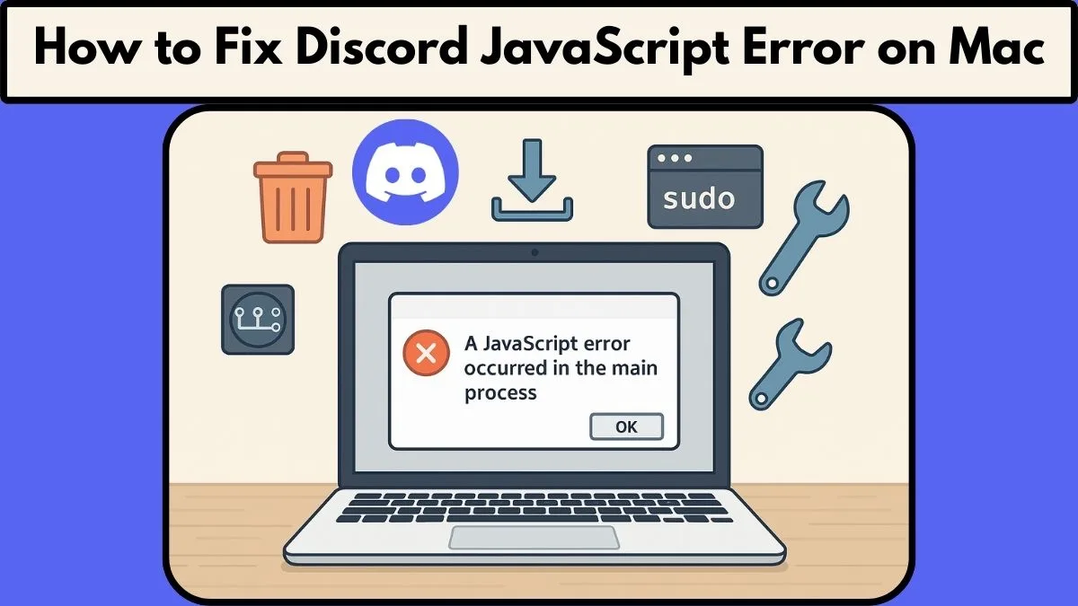 Discord JavaScript Error MacBook: How to Fix It Easily - Izoate