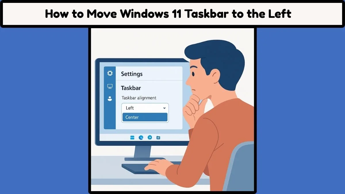 How to Move Windows 11 Taskbar to the Left: Customize Taskbar Alignment ...