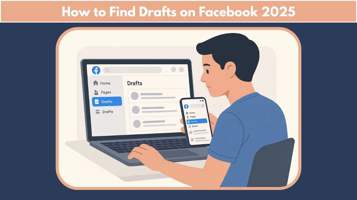 How to Find Drafts on Facebook 2025: Your Complete Guide to Accessing Saved Posts - Izoate