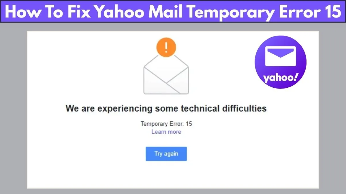 How to Fix Yahoo Mail Temporary Error 15: Resolve “We Are Unable to ...