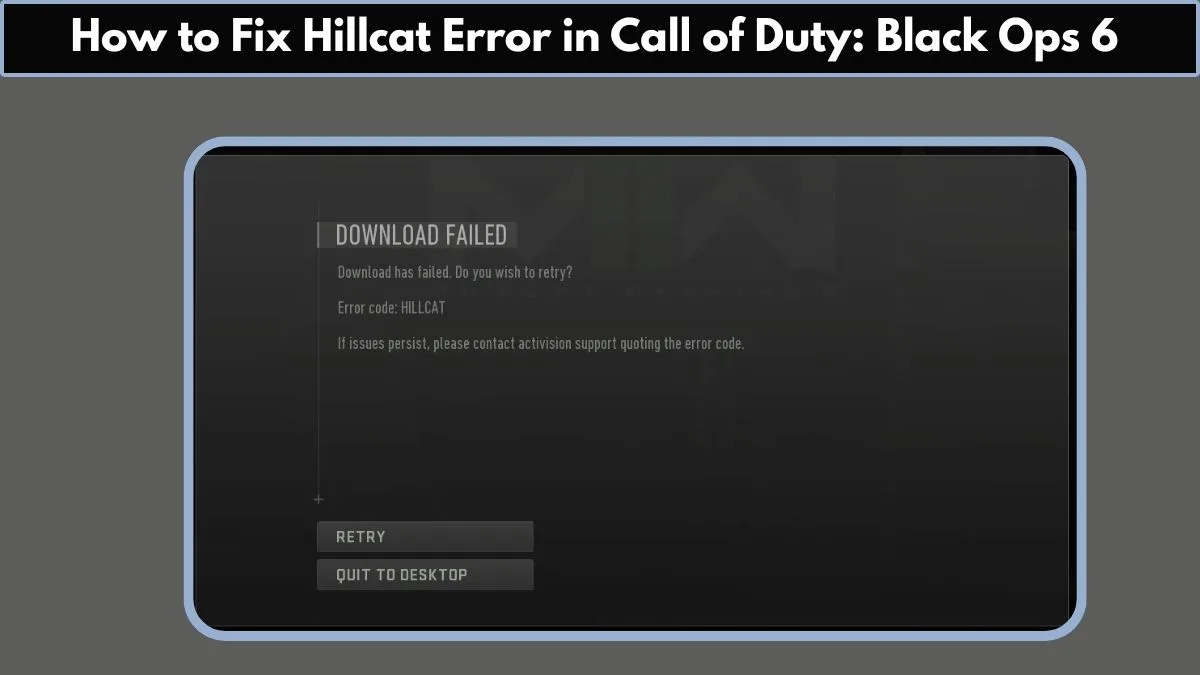 How to Fix Hillcat Error in Call of Duty: Black Ops 6 (BO6) - Izoate