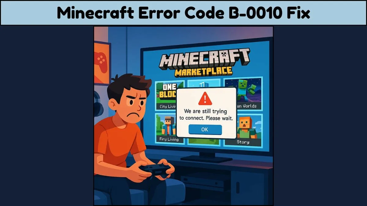 How to Fix Minecraft Error Code B-0010: Complete Guide for PS5, Android ...