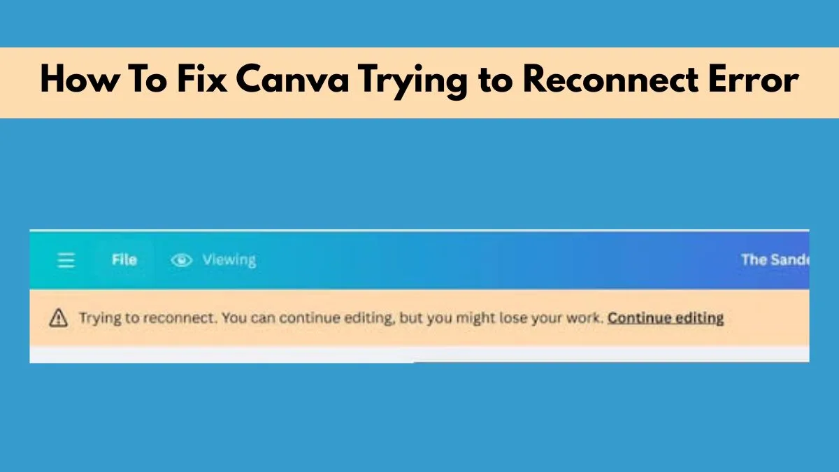 How to Fix Canva Trying to Reconnect Error: Resolve Canva Offline Error Attempting to Reconnect ...