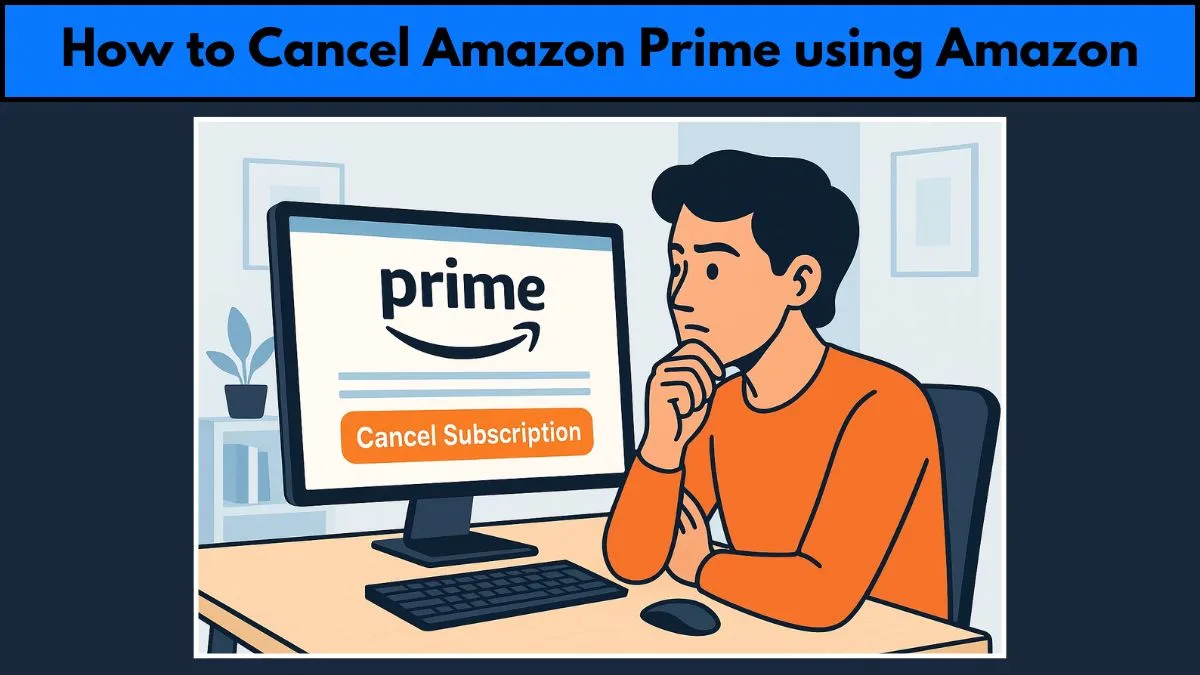 How to Cancel Amazon Prime Membership and Get a Refund Without Calling ...
