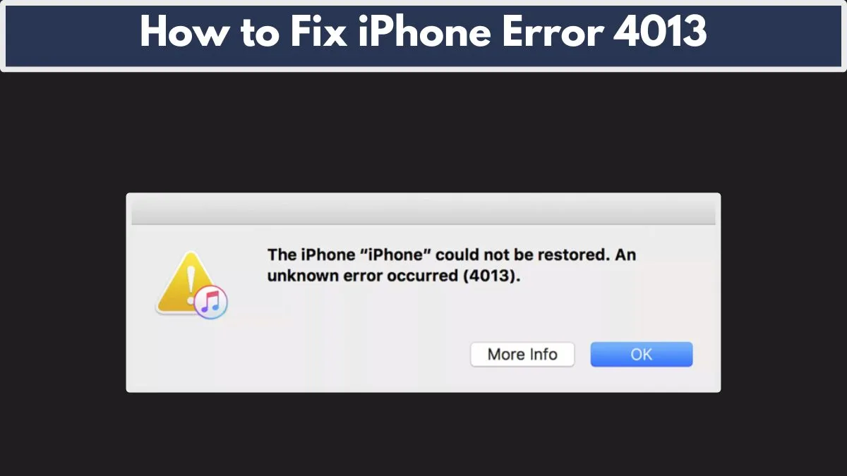 How to Fix iPhone Error 4013: Resolve iPhone Unknown Error During Restore Process - Izoate