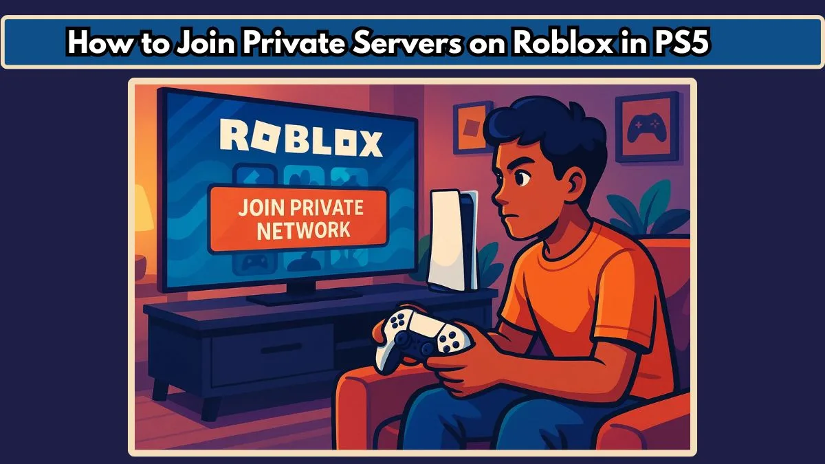How to Join Private Servers on Roblox PS5 in 2025: Roblox Private ...