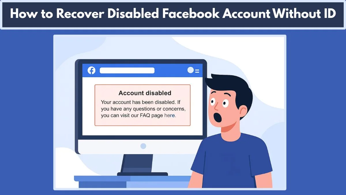 How to Recover a Disabled Facebook Account Without ID: Facebook Account Disabled 2025 - Izoate