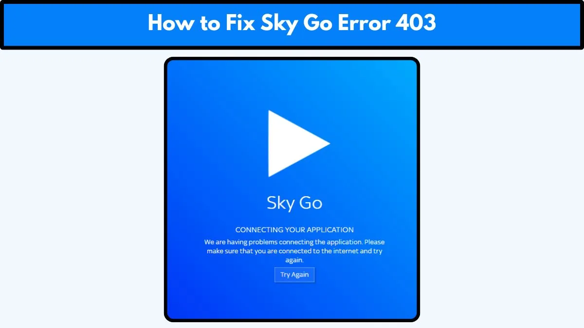How to Fix Sky Go Error 403: Solutions for Sky Go Forbidden Access Denied - Izoate