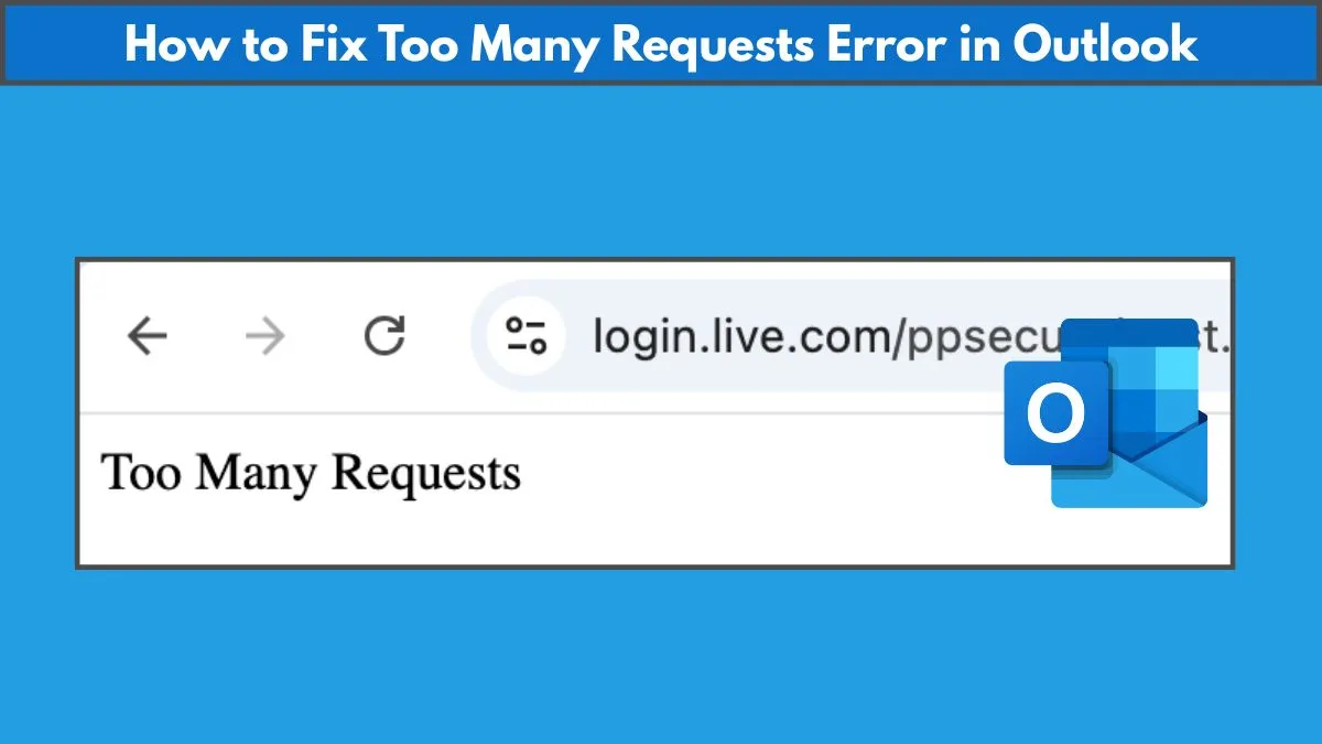 How to Fix the "Too Many Requests" Error in Outlook - Izoate