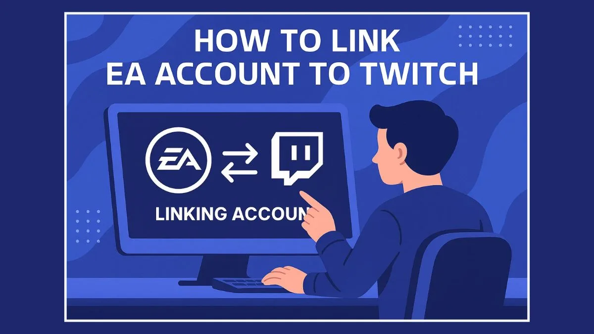 How to Link EA Account to Twitch in 2025: Step-by-Step Guide for Unlocking Twitch Drops and ...