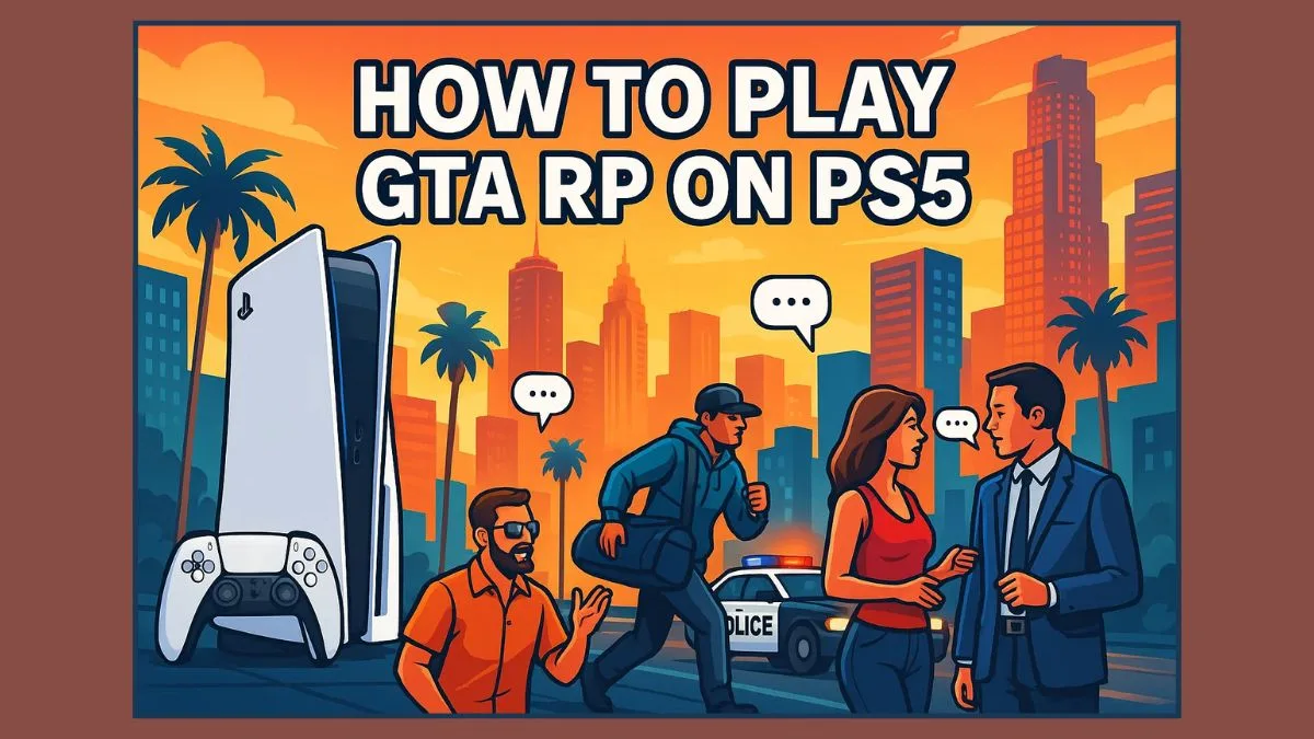 How to Play GTA RP on PS5: Complete Guide to GTA 5 Roleplay on Console ...