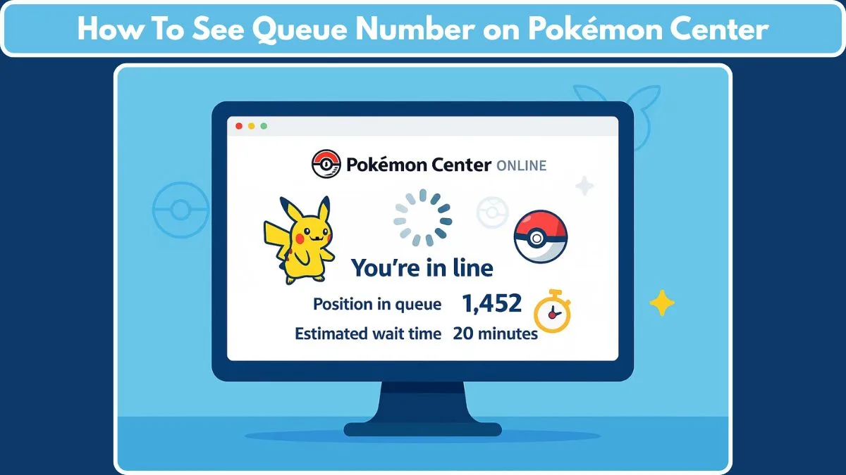 How to Check Pokémon Center Queue in 2025: Best Practices Waiting ...