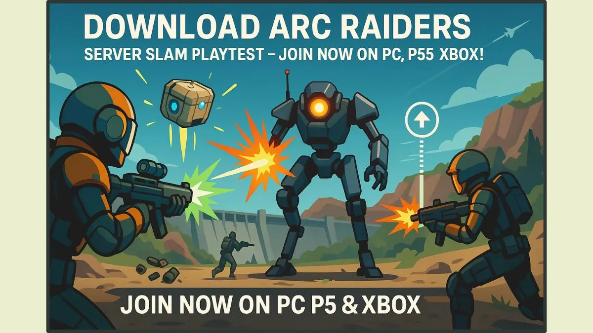 How to Download ARC Raiders Server Slam Playtest & Play on PC, PS5 ...