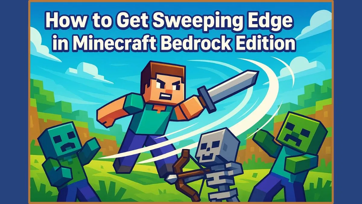 How to Get Sweeping Edge in Minecraft Bedrock: Enchantment Guide & AoE ...