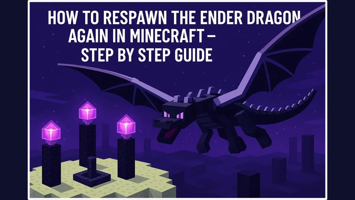 How to Respawn the Ender Dragon Without Commands: Step-by-Step for XP ...