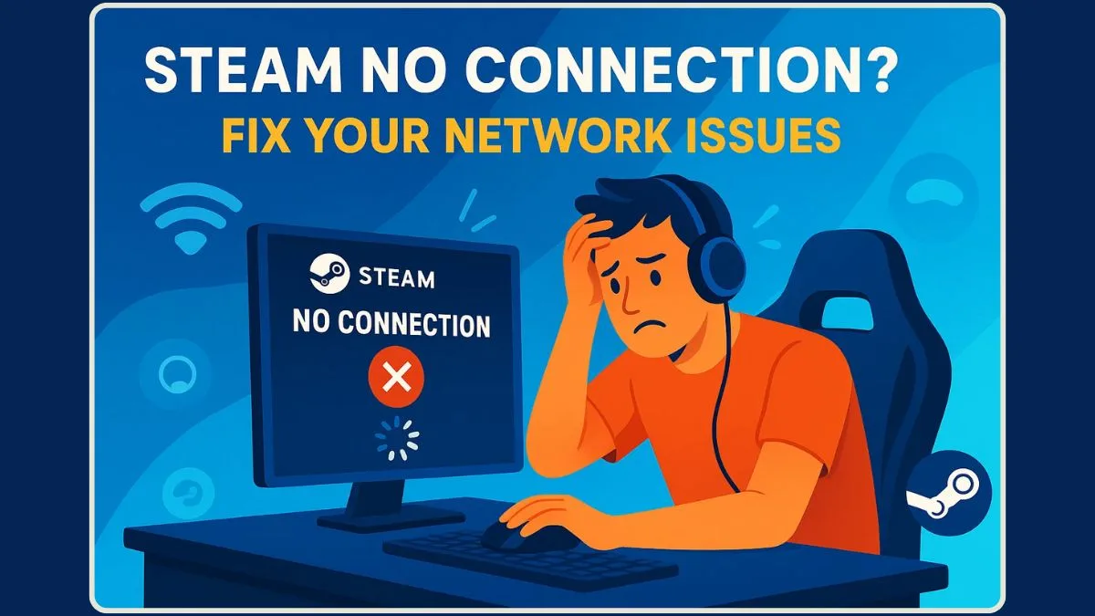 Steam No Connection but I Have Internet? Fix the Steam No Internet Connection Error - Izoate