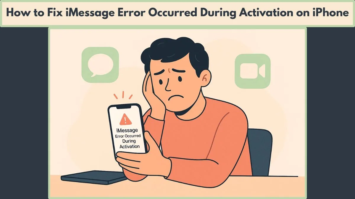 How to Fix iMessage Error Occurred During Activation on iPhone Running ...