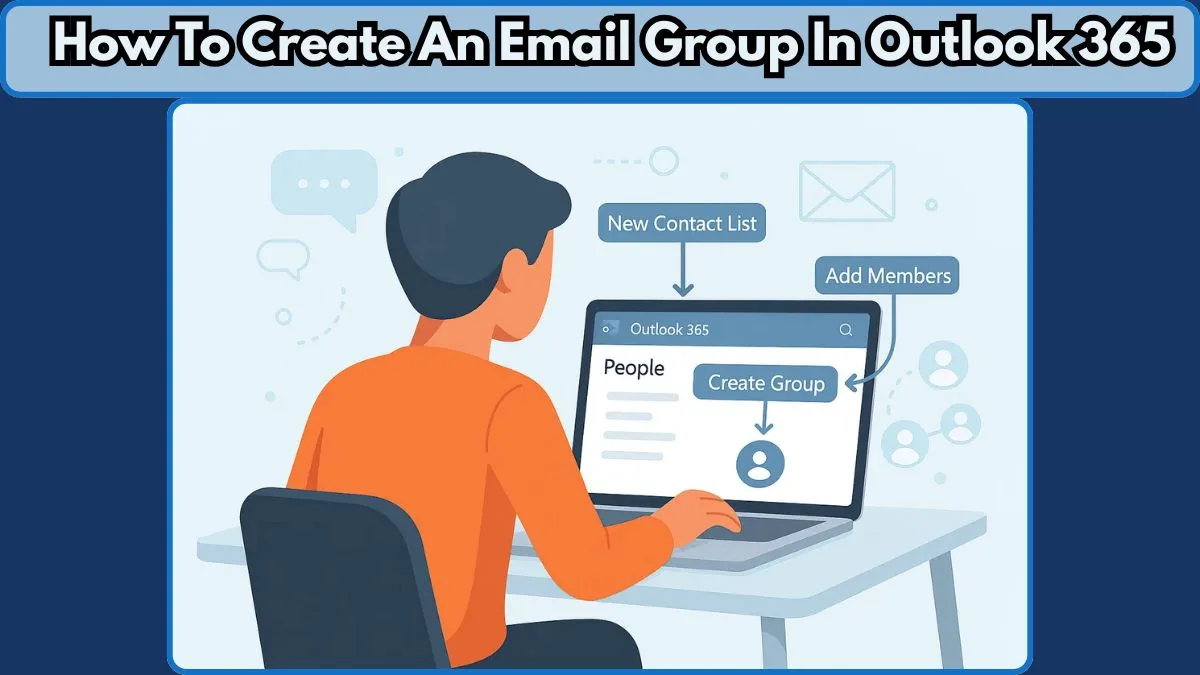 How to Create an Email Group in Outlook 365 (2025): Easily Build Your ...