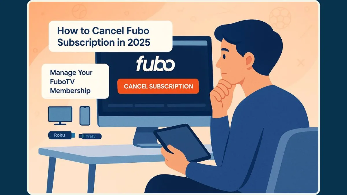 How to Cancel Fubo Subscription in 2025: Quick Guide to Discontinue Fubo TV Membership - Izoate