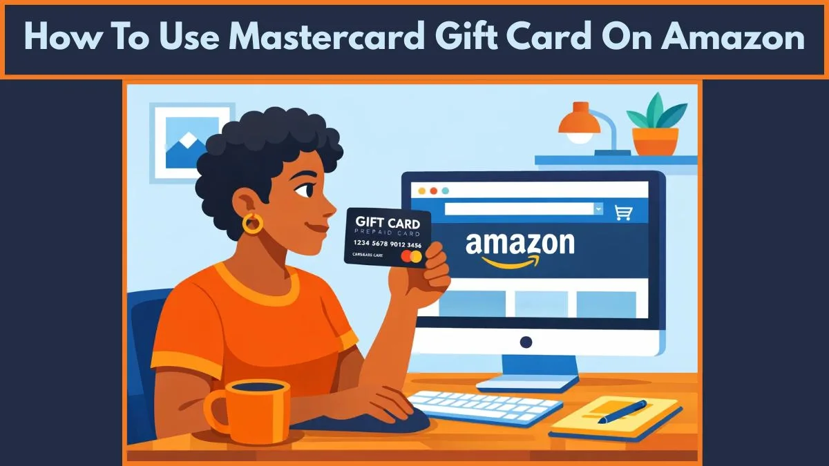 How to Use a Mastercard Gift Card on Amazon: Use Leftover Balance ...