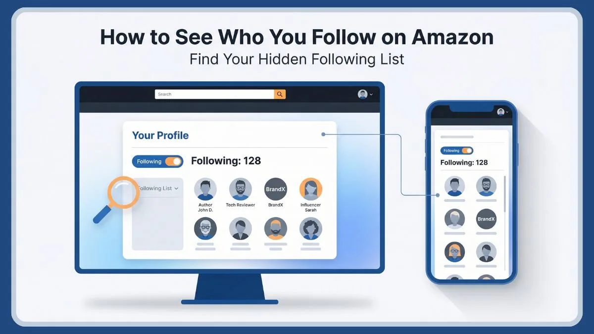 How to See Who You Follow on Amazon (2026): Find Your Hidden Following ...