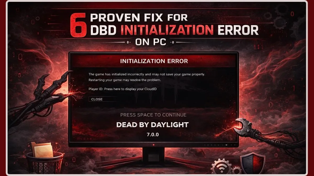 6 Proven Fix for Dead by Daylight Initialization Error on PC - Izoate